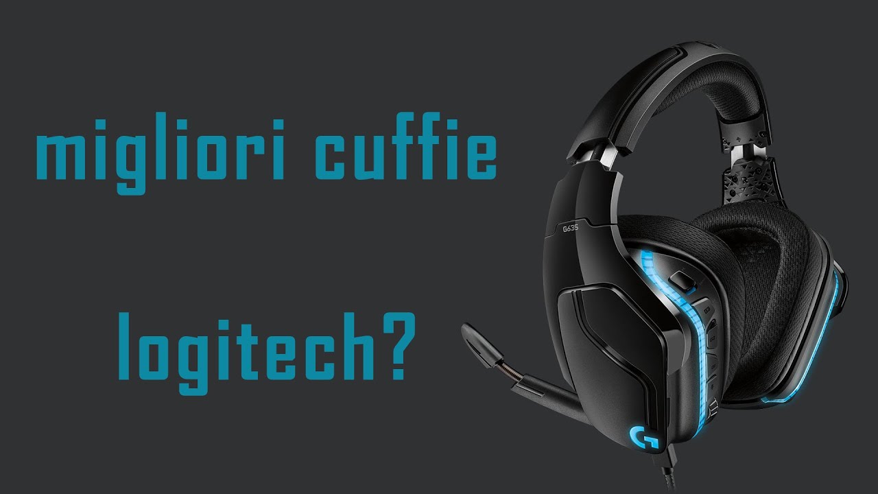 le migliori cuffie della logitech? [recensione logitech g635] - YouTube