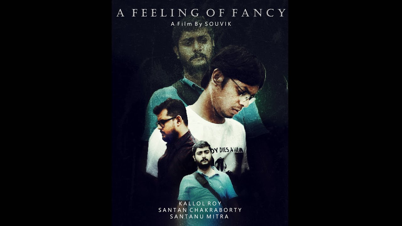 A FEELING OF FANCY - Short Film by Greencode Pictures | Souvik | Kallol ...