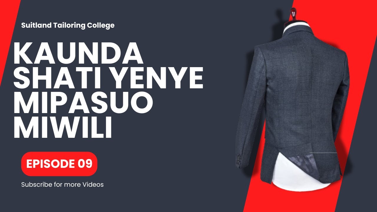Jinsi ya kukata Kaunda Shati yenye Mipasuo Miwili-eps 09 Final - YouTube
