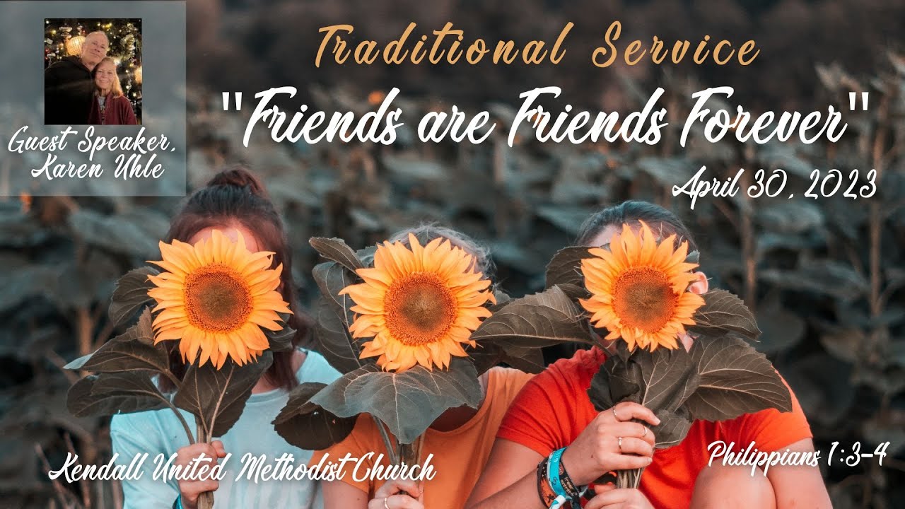 Friends Are Friends Forever - Traditional Service 4-30-23 - YouTube