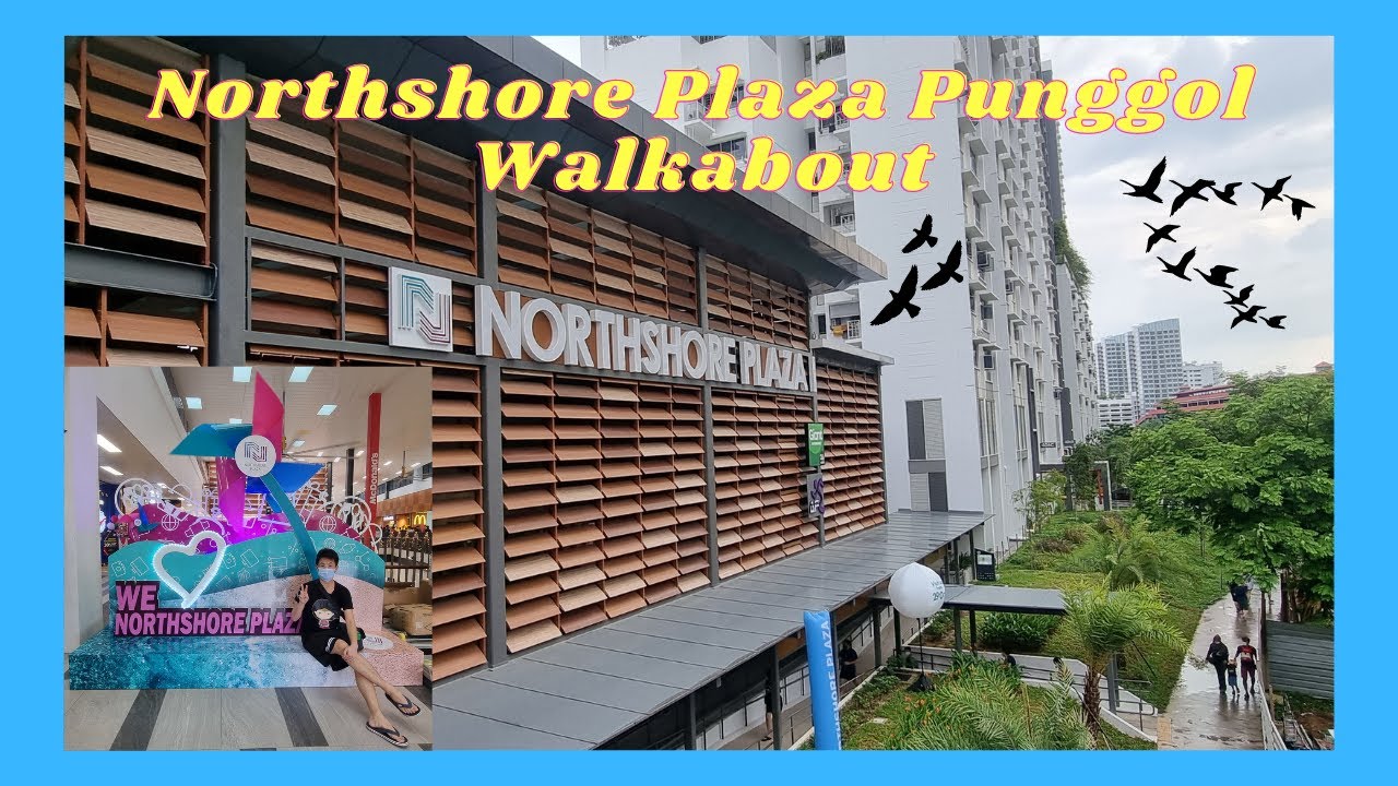 Northshore Plaza Punggol - The First Seafront Heartland Mall in ...