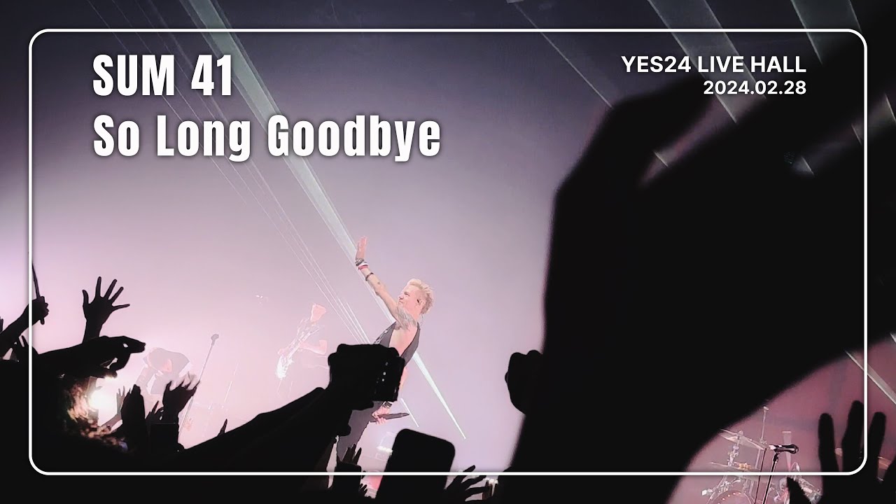 [4K] SUM 41 - So Long Goodbye / YES24 LIVE HALL (2024.02.28) - YouTube