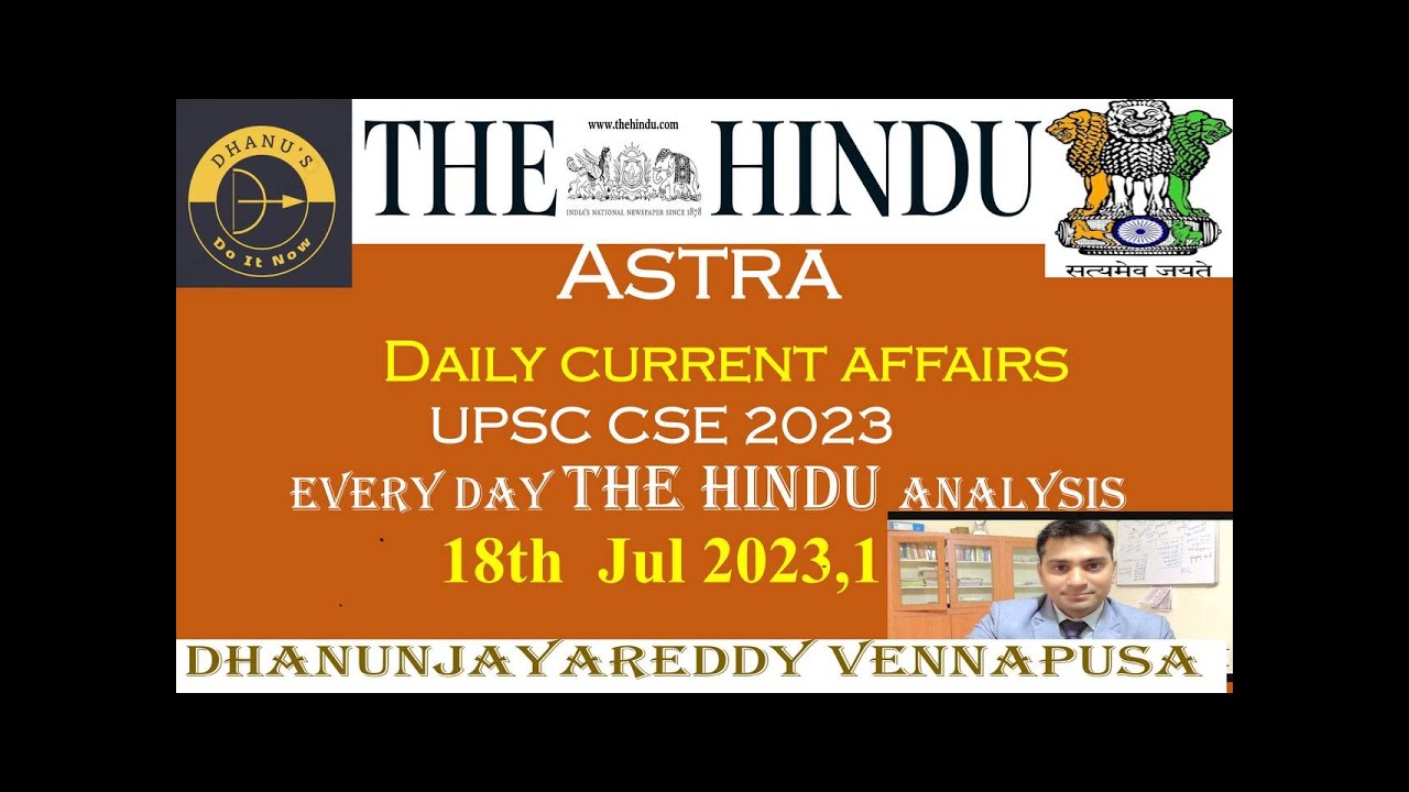 ASTRA 18TH JULY 2023:::: THE HINDU - UPSC PERSPECTIVE - DAILY ...