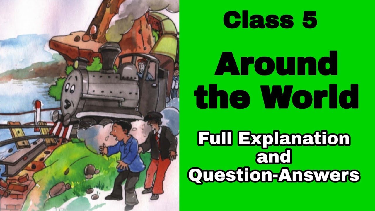 Around The World Ncert English Class 5 Explanation and Question-Answers ...