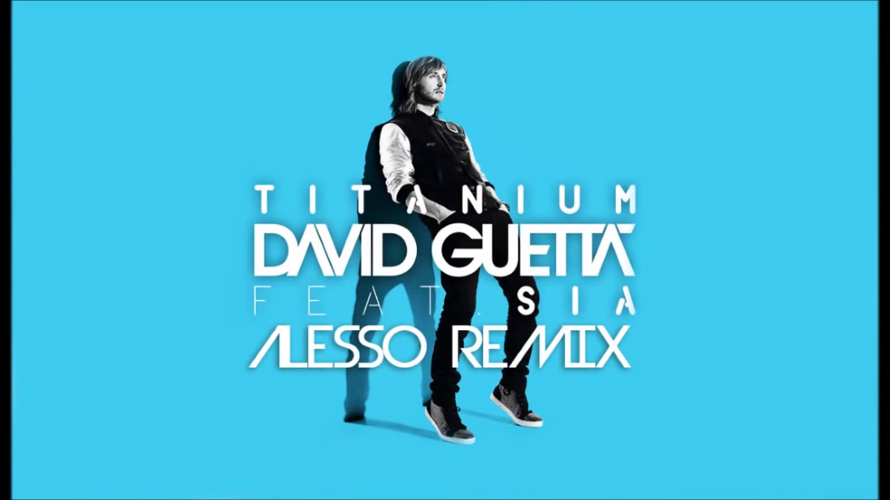 David Guetta - Sia-Titanium (Alesso Remix) 2014 - YouTube