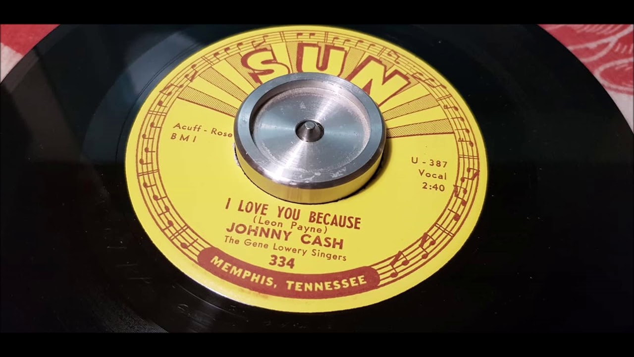 Johnny Cash I Love You Because 1959 Country Sun 334 Youtube