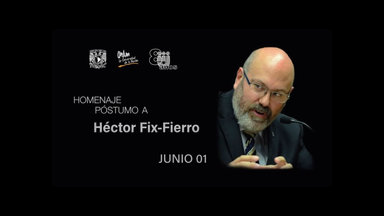 Homenaje Póstumo a Héctor Fix-Fierro, IIJ-UNAM - YouTube