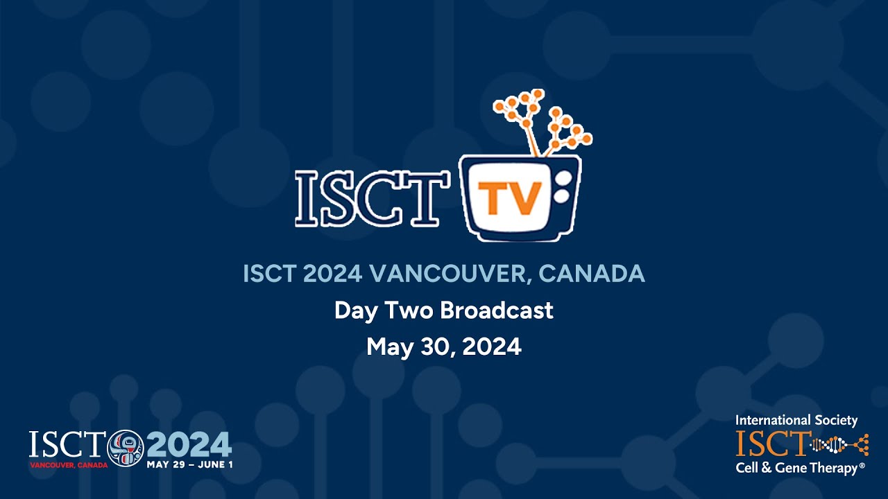 ISCT TV - ISCT 2024 Vancouver Day 2, May 30 - YouTube