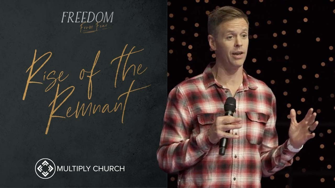 Rise of the Remnant | Doug Witherup | Multiply Church - YouTube