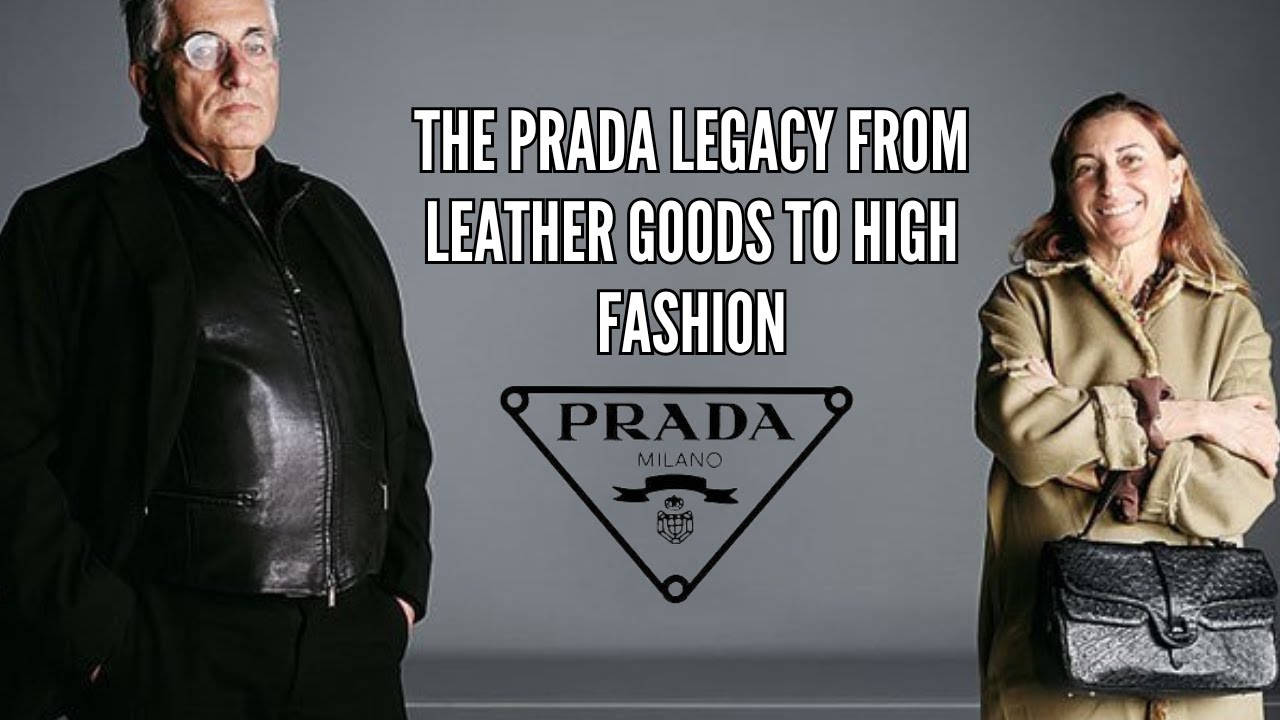 The Prada Legacy From Leather Goods to High Fashion - YouTube