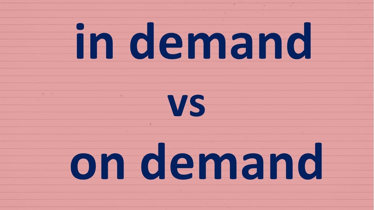 on demand vs in demand. В чем разница? - YouTube