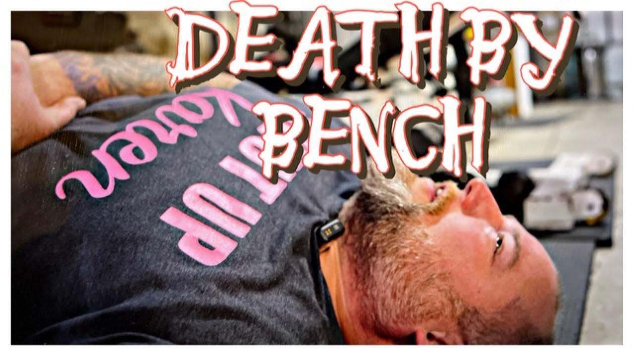 DEATH BY BENCH - YouTube