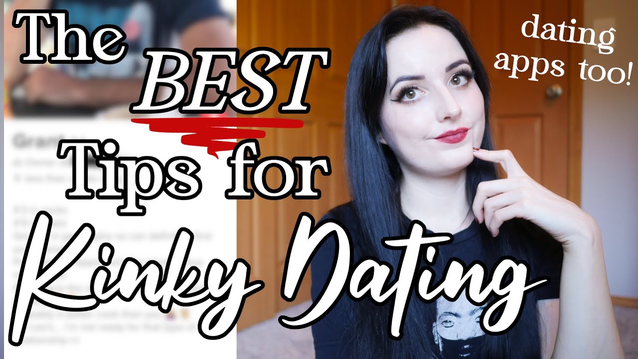 The Best Dating Tips For Kinky People And Finding Bdsm Relationships Youtube