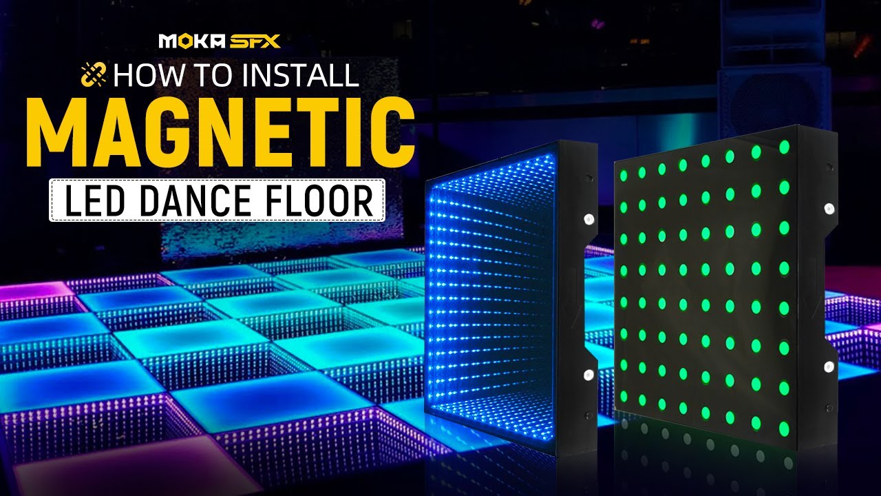 MOKA SFX Guide — How to install Magnetic LED Dance Floors For Your ...