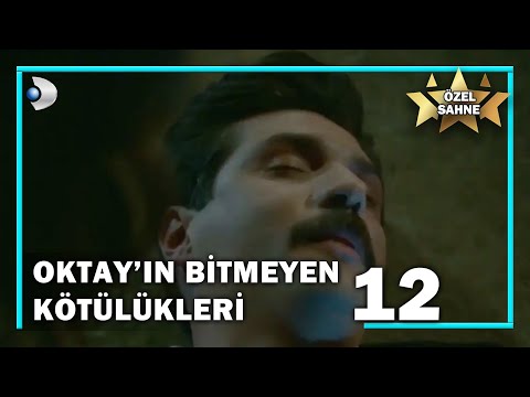Oktay'ın Bitmeyen Kötülükleri 12! - Meryem Özel Klip