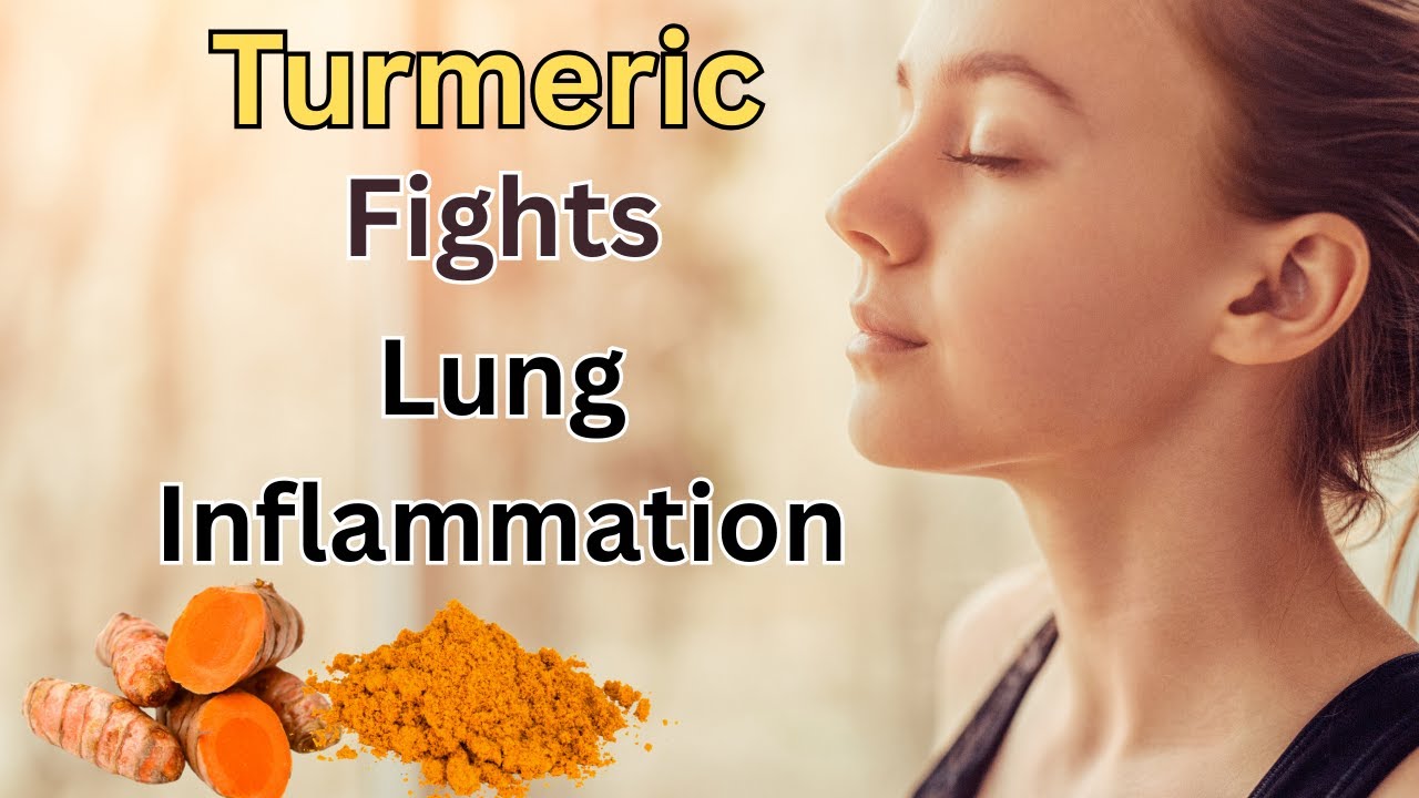 Breathe Easier: How Turmeric Fights Lung Inflammation - YouTube