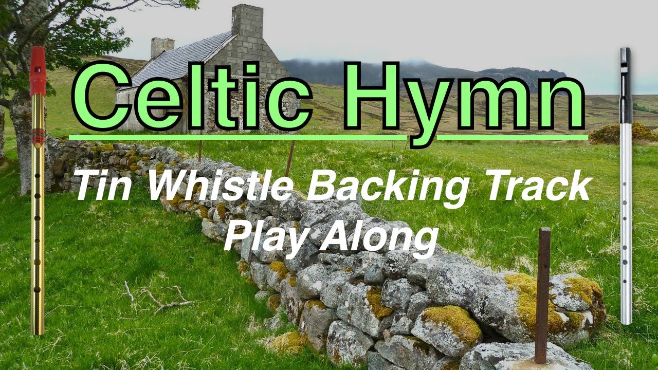 Celtic Hymn - Backing track and tabs for Tin Whistle (D) | # ...