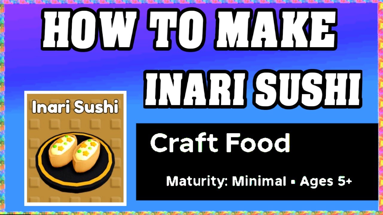 How To Make INARI SUSHI in CRAFT FOOD ROBLOX [Unlock New Recipe ...