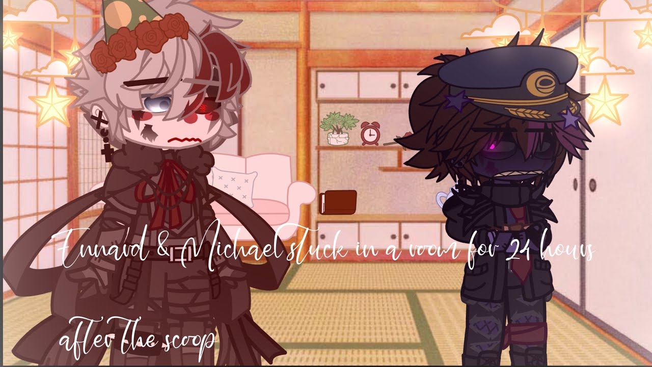 Ennard & Michael stuck in a room for 24hrs after the scoop-☆ [] ⚠️ My ...