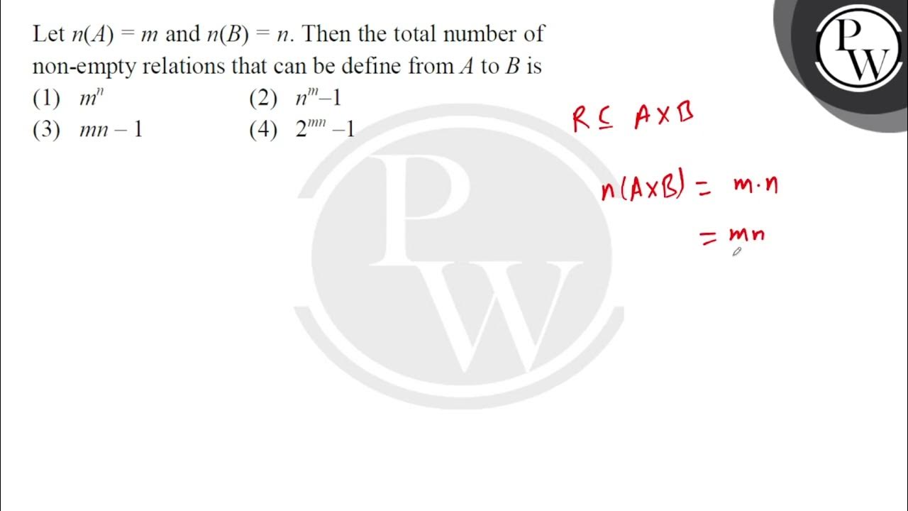 Let \( n(A)=m \) and \( n(B)=n \). Then the total number of non-empty relations that can be defi ...