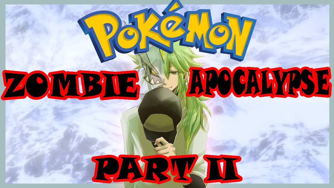 What If The Pokemon World Had A Zombie Apocalypse? Chapter 2: Rebirth ...