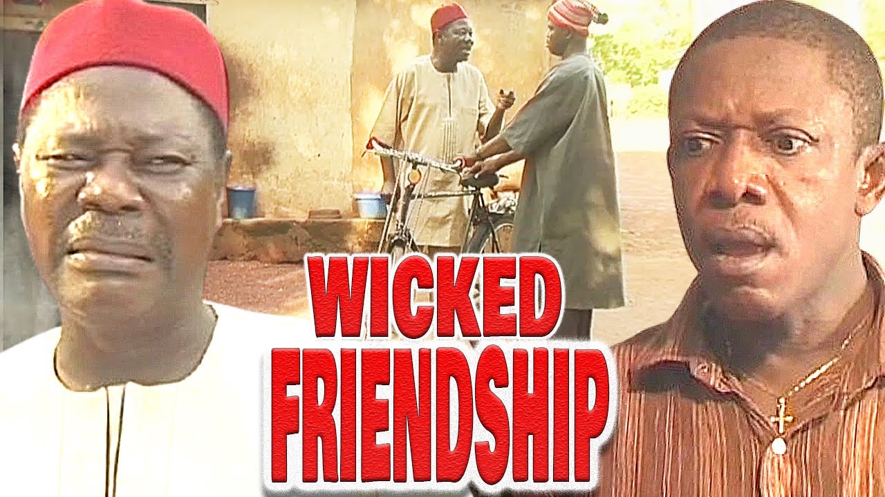 WICKED FRIENDSHIP (NKEM OWOH, CHIDINMA ANEKE SAM LOCO EFE) NOLLYWOOD ...