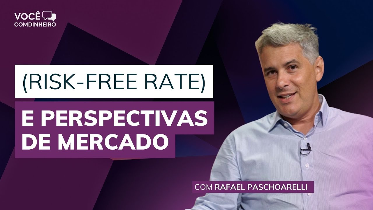 TAXA LIVRE DE RISCO (RISK-FREE RATE) E PERSPECTIVAS DE MERCADO - YouTube
