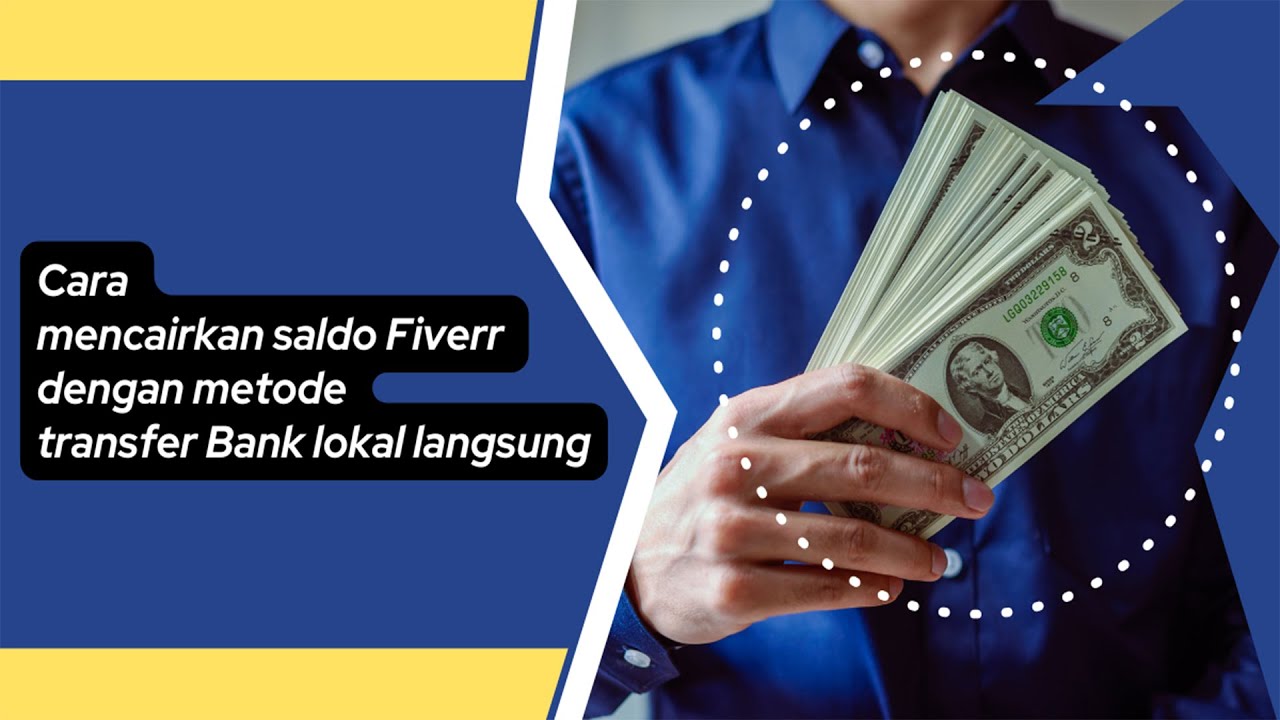 Cara mencairkan saldo Fiverr dengan metode transfer langsung ke Bank ...