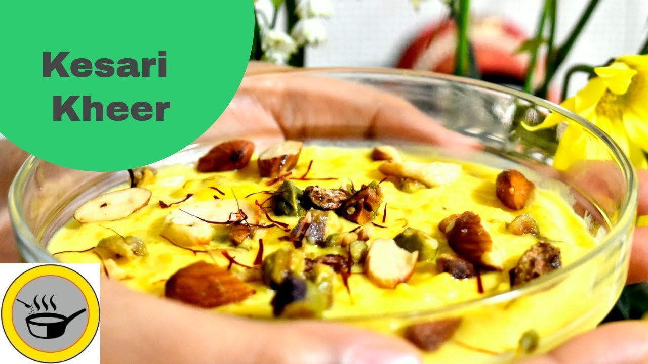 Kesari Kheer | Kesariya payasam | Saffron Rice Pudding Recipe By Indian ...