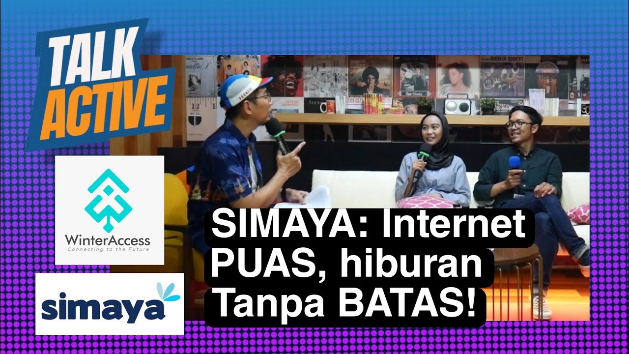 SIMAYA! Internet PUAS Hiburan Tanpa BATAS! | #talkactive - YouTube