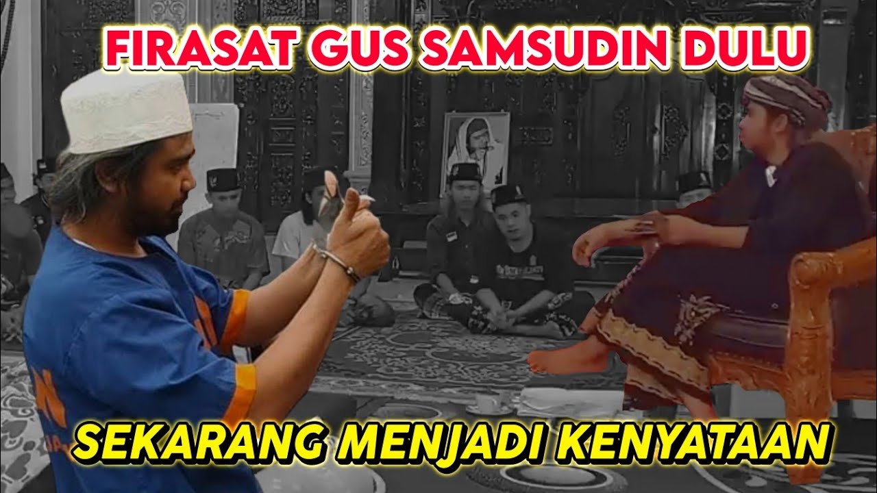 GUS SAMSUDIN SUDAH BEBAS ?? FIRASAT GUS SAMSUDIN JADI KENYATAAN - YouTube