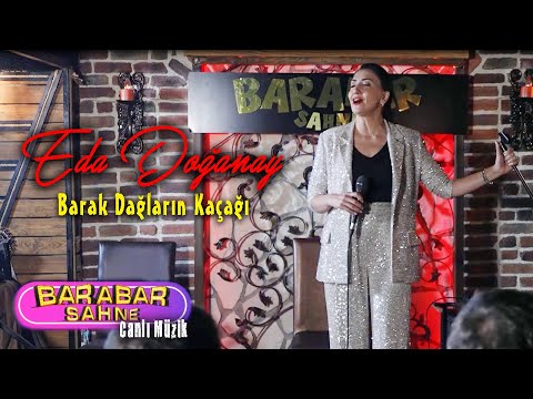 Eda Doğanay Barabar Sahne - Barak Dağlarının Kaçağı (Dizlek Production)