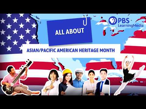 All About Asian/Pacific American Heritage Month | PBS LearningMedia