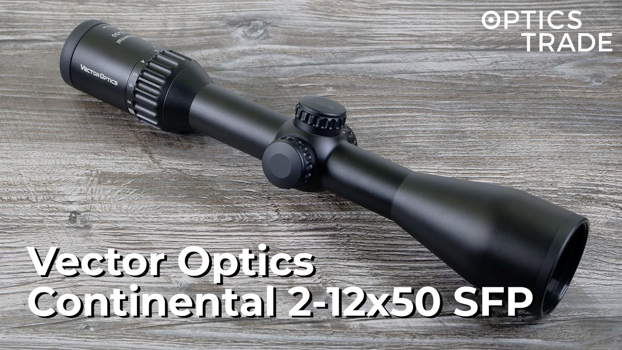 Vector Optics Continental 2-12x50 SFP Review | Optics Trade Reviews ...