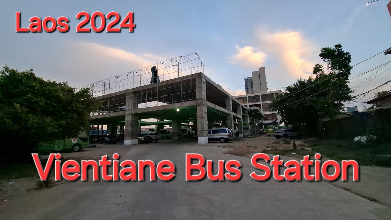 Talat Sao Area // Bus Station // Vientiane Laos Today // Annasor ...