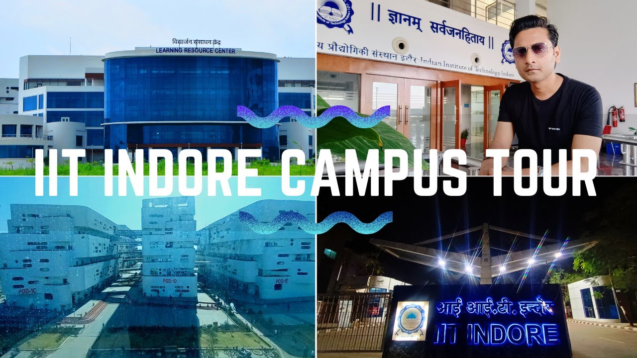 IIT Indore Campus Tour 2024: Explore the Best of India's Premier ...