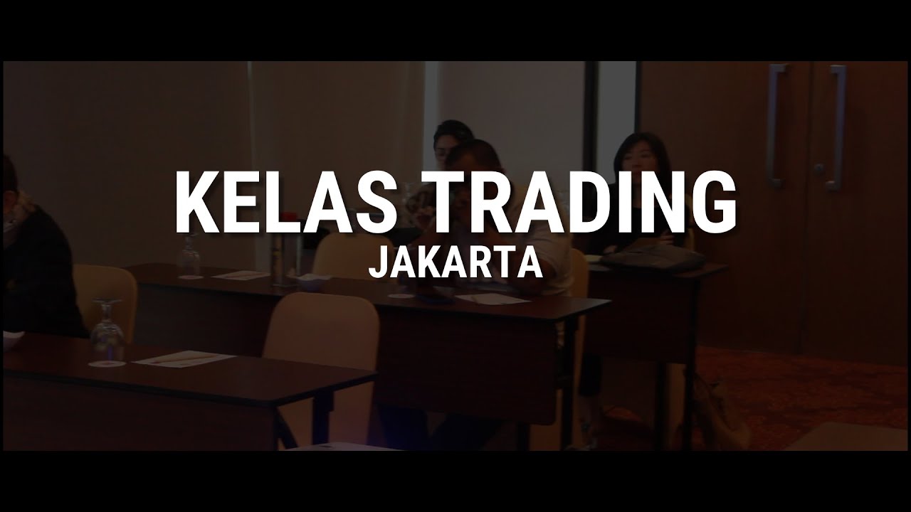 Kelas Trading Forex Jakarta - YouTube