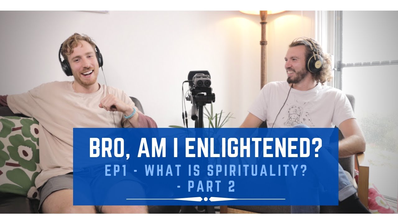 What is Spirituality? - Part II | Bro, Am I Enlightened? #2 - YouTube