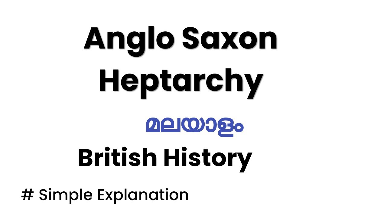 The Anglo Saxon Heptarchy | Malayalam | British History - YouTube
