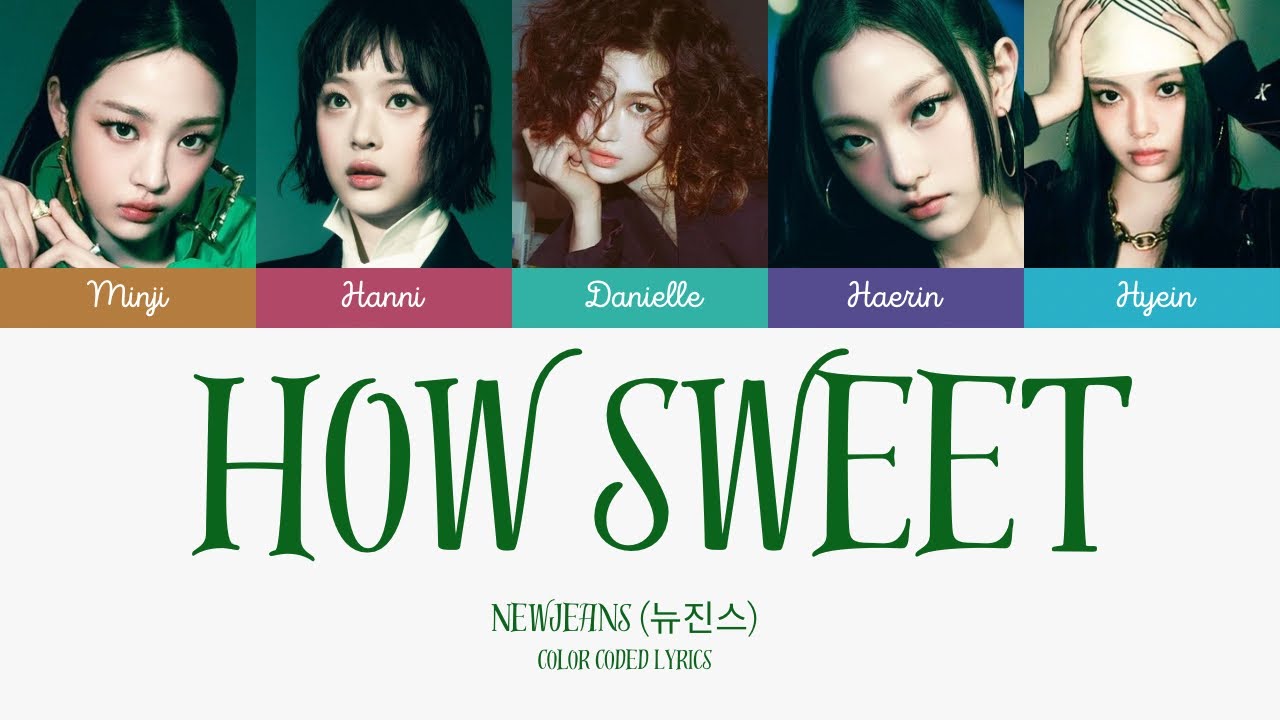 NewJeans 'How Sweet' Lyrics (뉴진스 How Sweet 가사) (Color Coded Lyrics ...