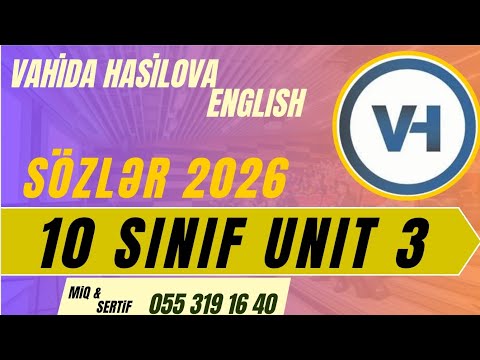 10-cu sinif sozleri unit 3 - yeni sozler 2026