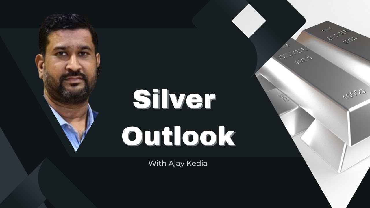 Commodity Outlook - Silver with Ajay Kedia - YouTube
