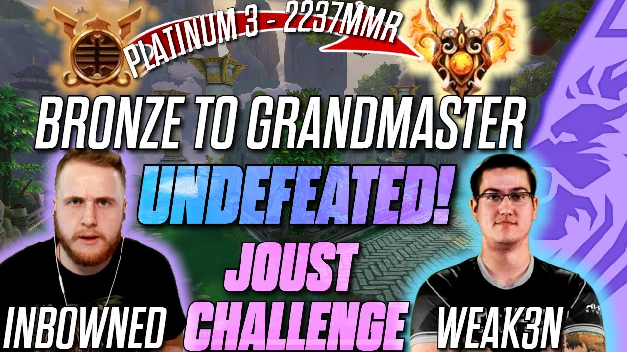 BRONZE TO GRANDMASTER UNDEFEATED JOUST CHALLENGE FT WEAK3N & INBOWNED ...