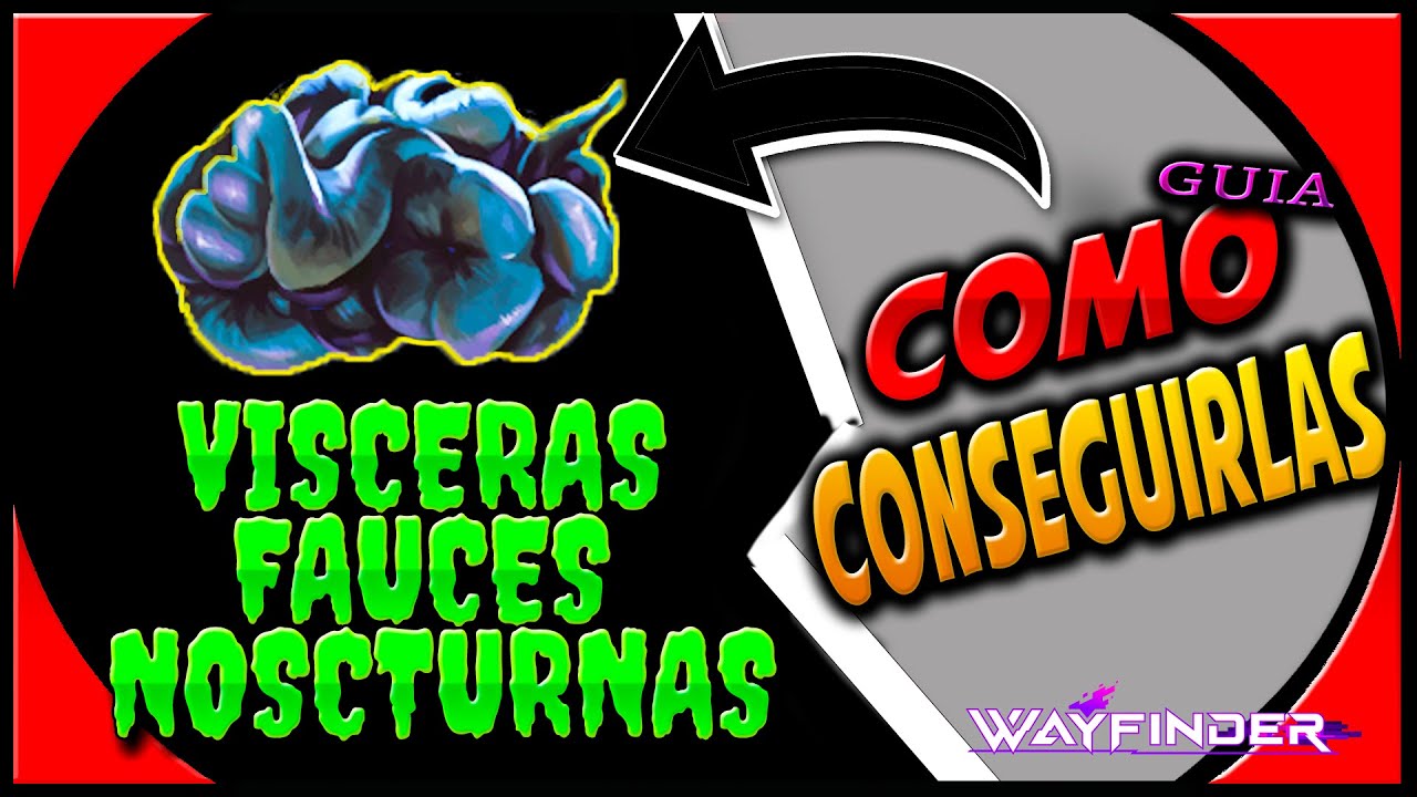 GUIA *** VÍSCERAS FAUCES NOCTURNAS *** Paso a Paso /// WAYFINDER - YouTube