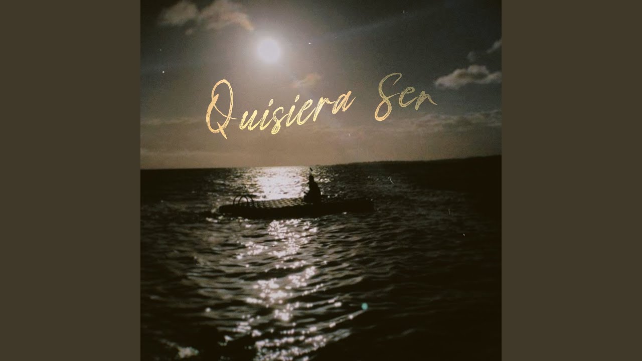 Quisiera Ser - YouTube