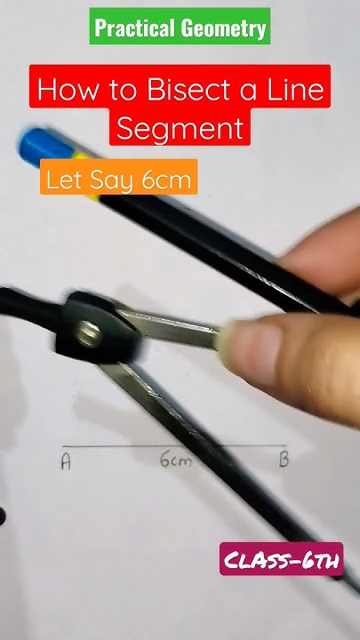 How to Bisect a line Segment|Practical Geometry|Class 6th|Maths #maths #shorts #mathsshorts ...