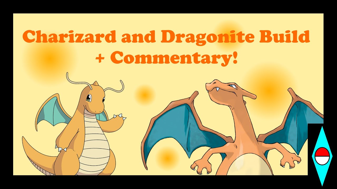 Charizard and Dragonite Build Plus Commentary - YouTube