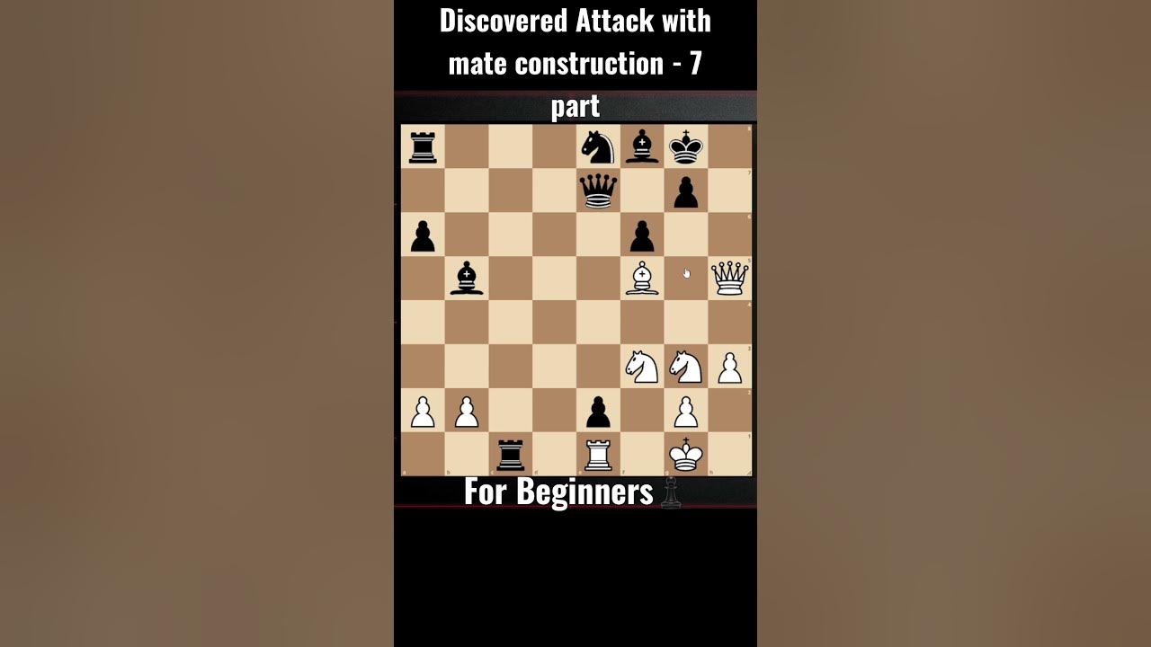 Chess Tactics. Discovered Attack - 7 part. For Beginners. ️ Shorts 19.1. - Training ️ - YouTube