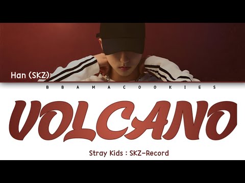 HAN - 'VOLCANO' [STRAY KIDS : SKZ-RECORD] Color Coded Lyrics_Han_Rom ...