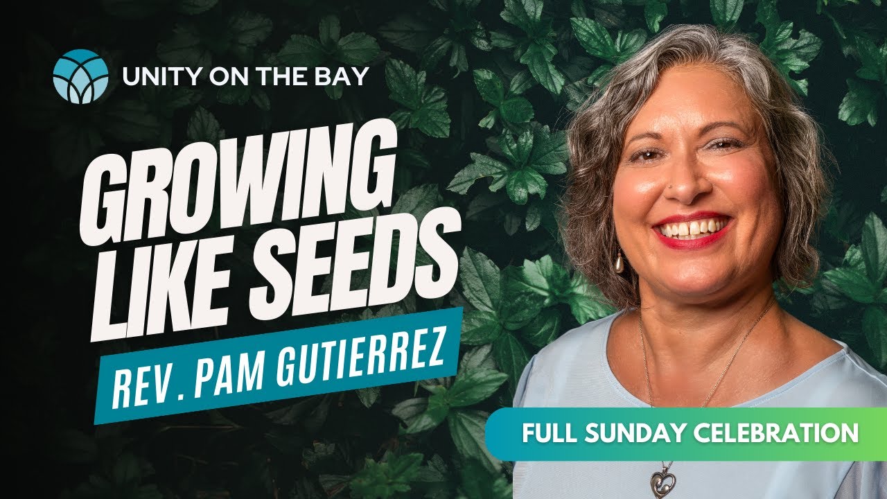 "Growing Like Seeds: A Celebration of Stepping Up" with Rev. Pam ...